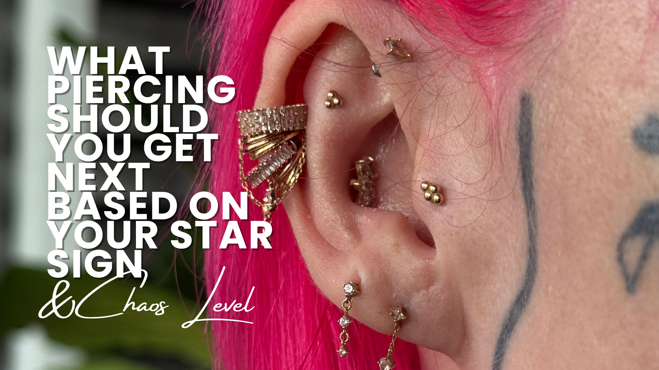What Piercing Should You Get Next Based on Your Star Sign & Chaos Leve ...