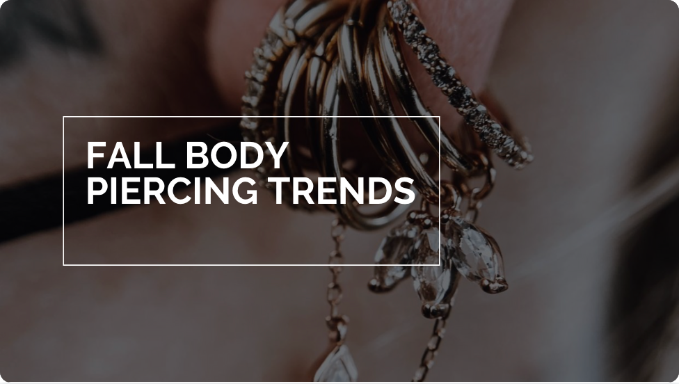 Fall Piercing Trends We Are SO Into – BodyALTAR
